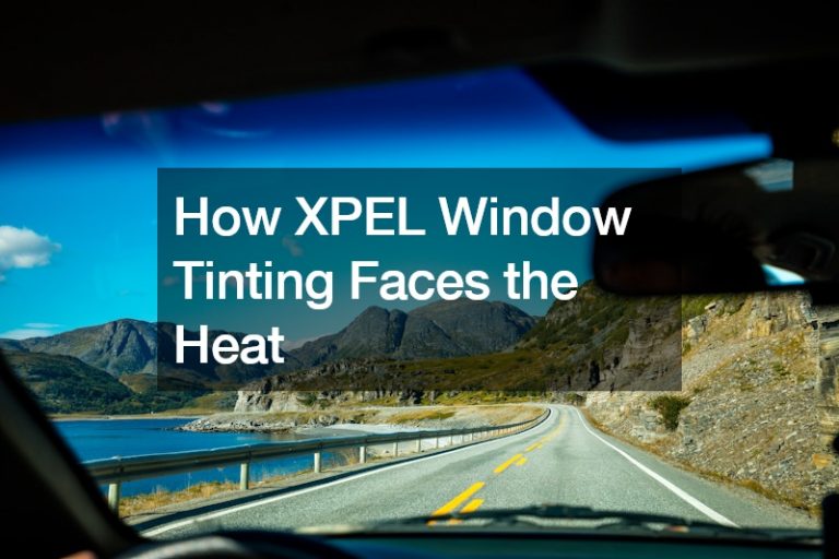 How XPEL Window Tinting Faces the Heat - Rochester Magazine